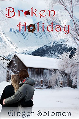 Broken Holiday (Broken Holidays #1) by Ginger Solomon | Goodreads