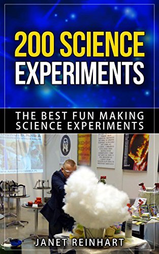 200 Science Experiments: The Best Fun Making Science Experiments by ...