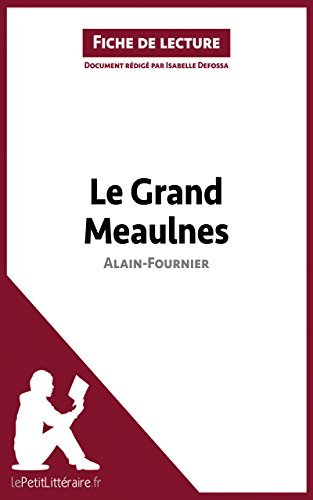 Le Grand Meaulnes de Alain-Fournier (Fiche de lecture): Analyse ...