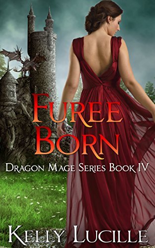 Furee Born (Dragon Mage, #4) by Kelly Lucille | Goodreads
