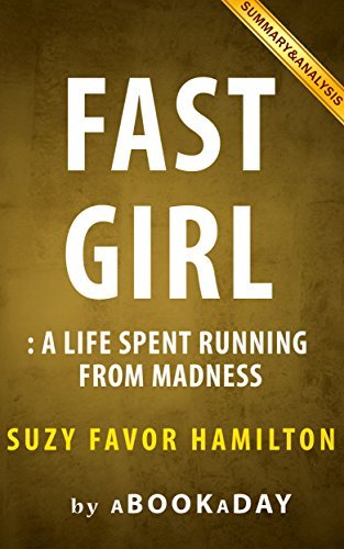 Fast Girl: A Life Spent Running From Madness by Suzy Favor Hamilton ...