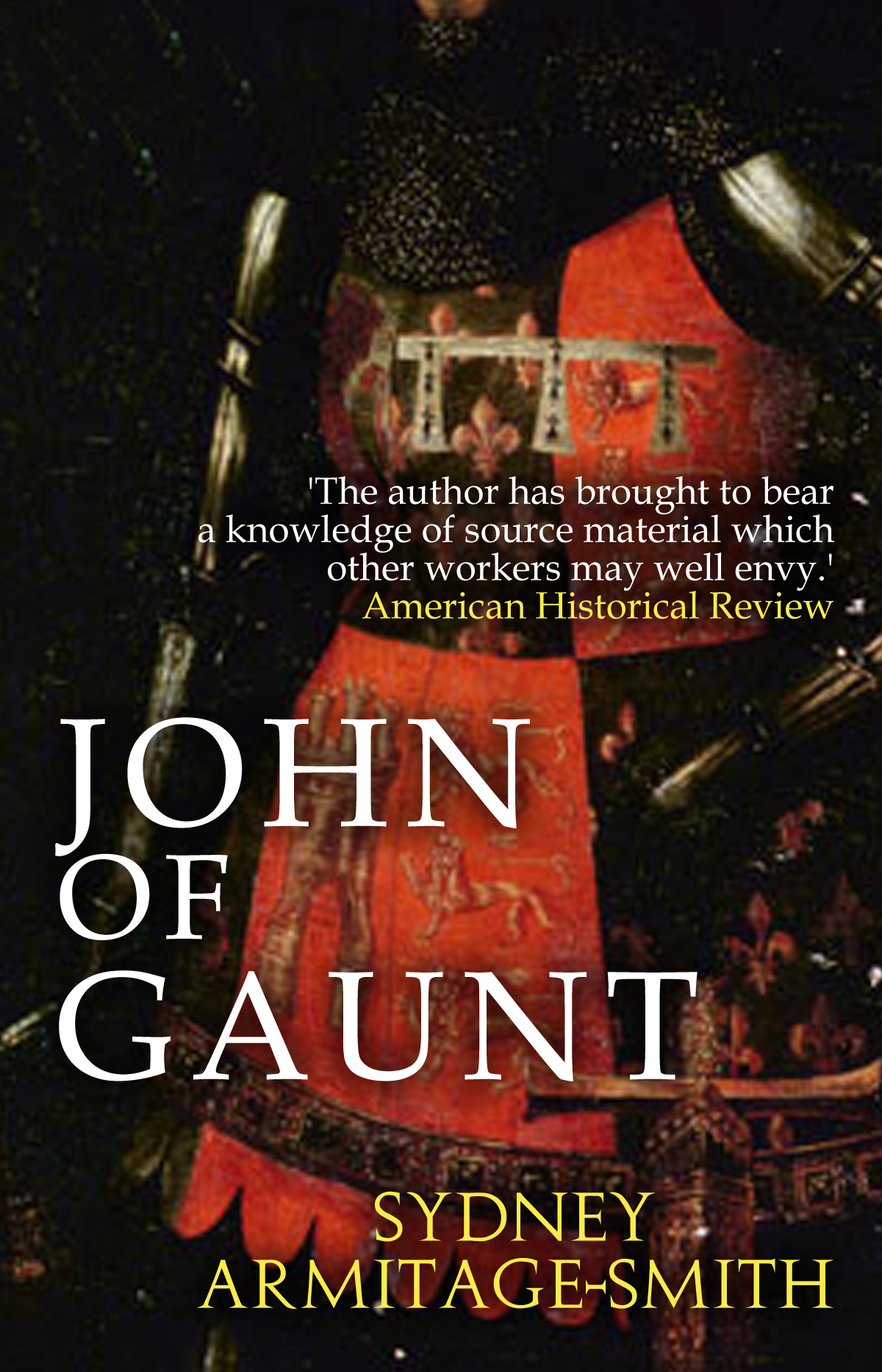 John of Gaunt by Sydney Armitage-Smith | Goodreads