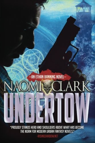 Undertow (Ethan Banning series) by Naomi Clark | Goodreads