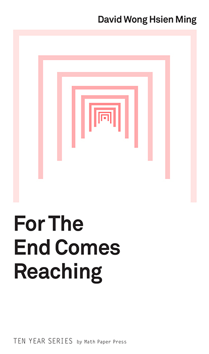For the End Comes Reaching by David Wong Hsien Ming | Goodreads