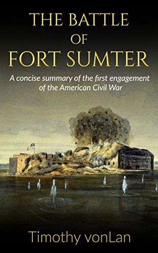 The Battle of Fort Sumter: A concise summary of the first engagement of ...