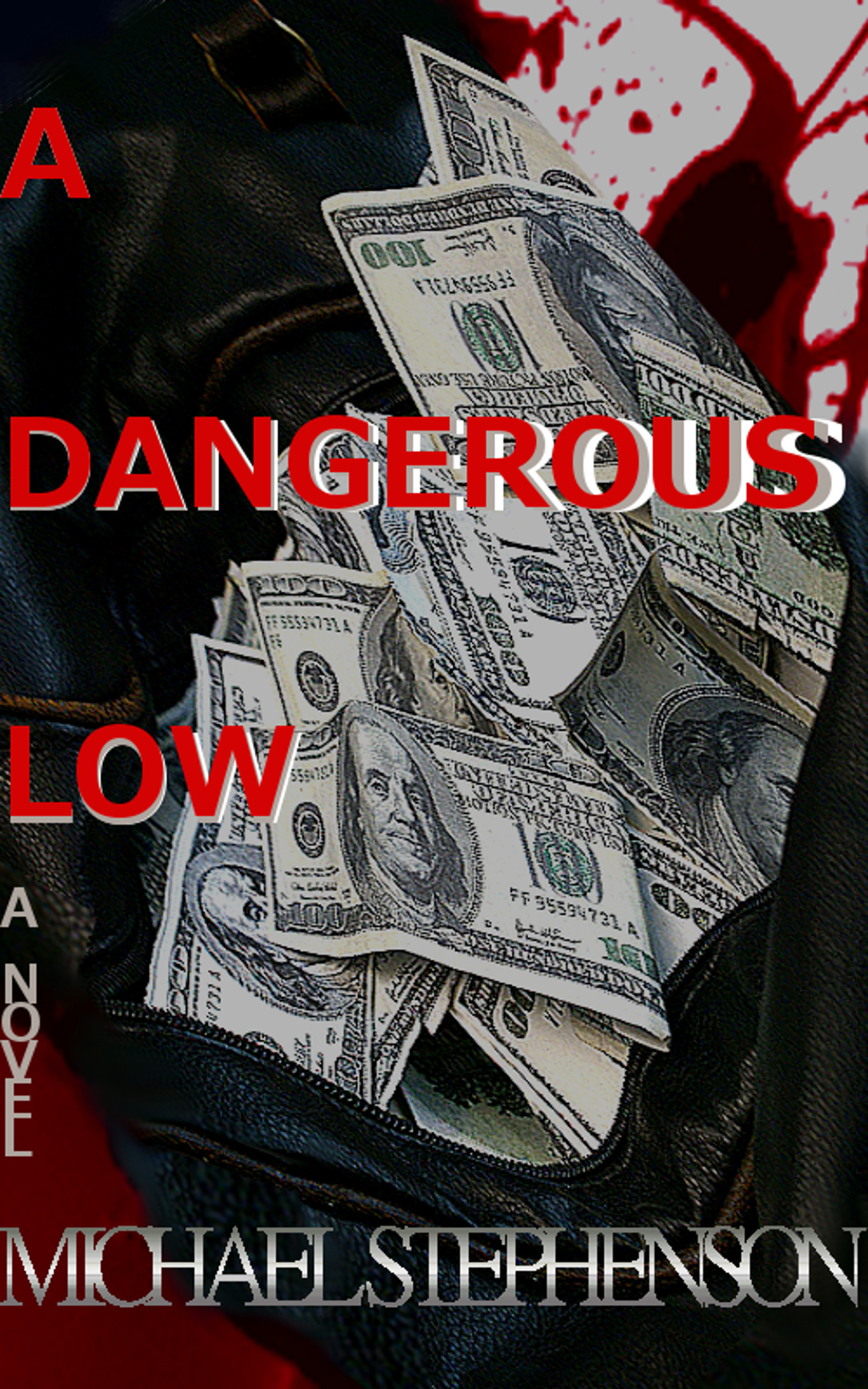A Dangerous Low (Dangerous Low Series, #1) by Michael Stephenson ...