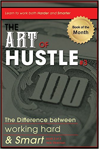 The Art of Hustle: The Difference between Working Hard and Working ...
