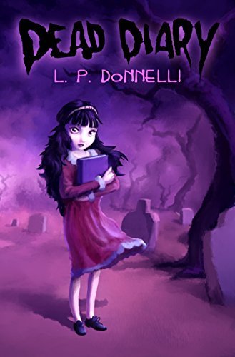 Dead Diary by L.P. Donnelli | Goodreads