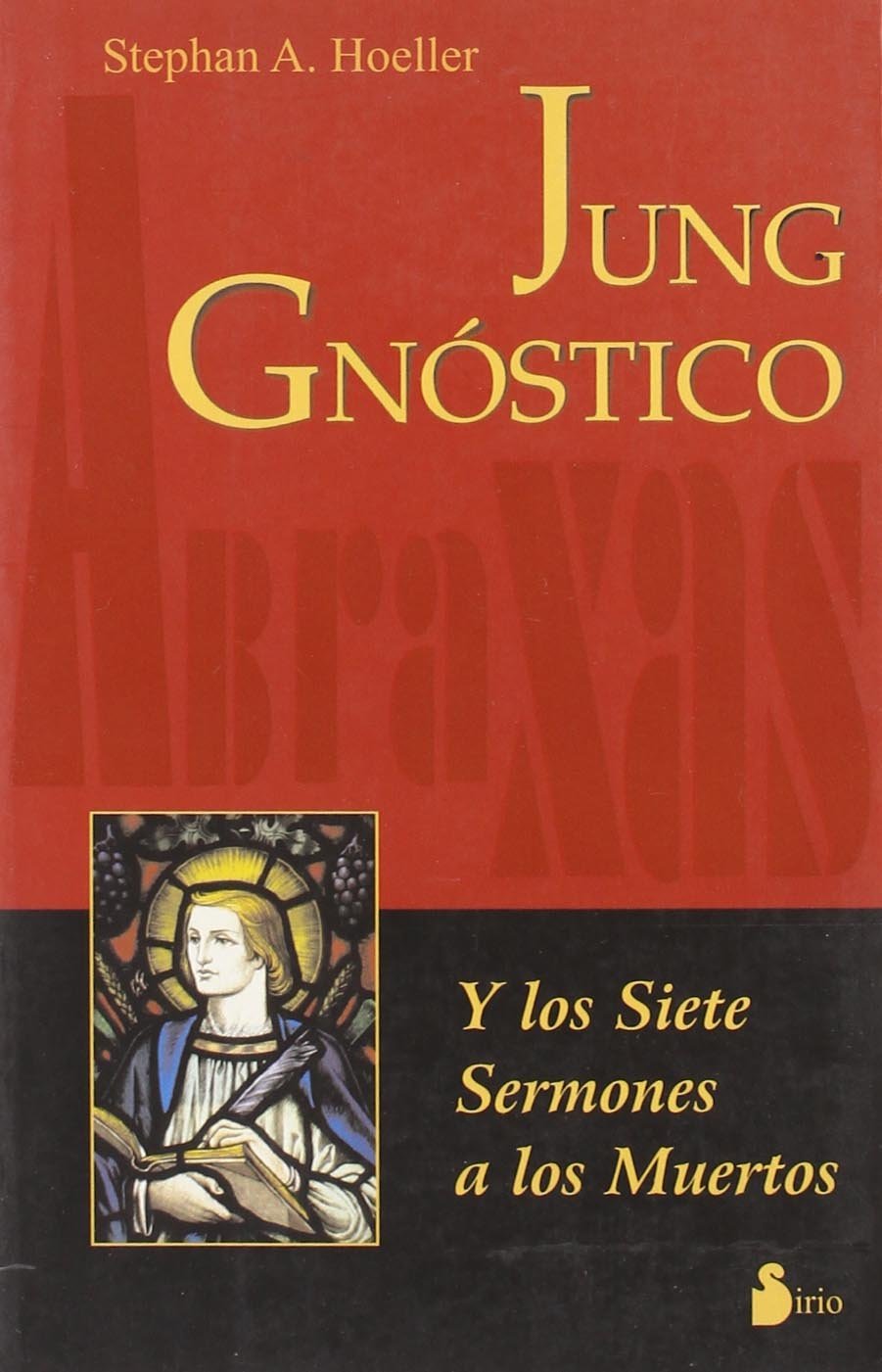 Jung Gnóstico y los Siete Sermones a los Muertos by HOELLER STEPHAN A ...