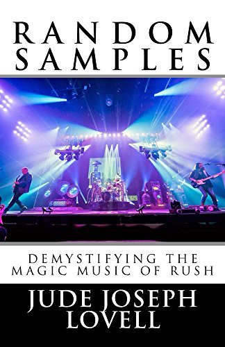Random Samples: Demystifying the Magic Music of Rush by Jude Joseph ...