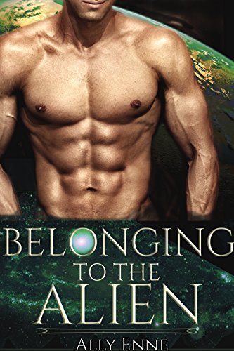 Belonging to the Alien (Auctioned to the Alien, #2) by Ally Enne ...