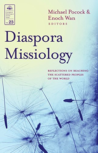 Diaspora Missiology: Reflections on Reaching the Scattered Peoples of ...