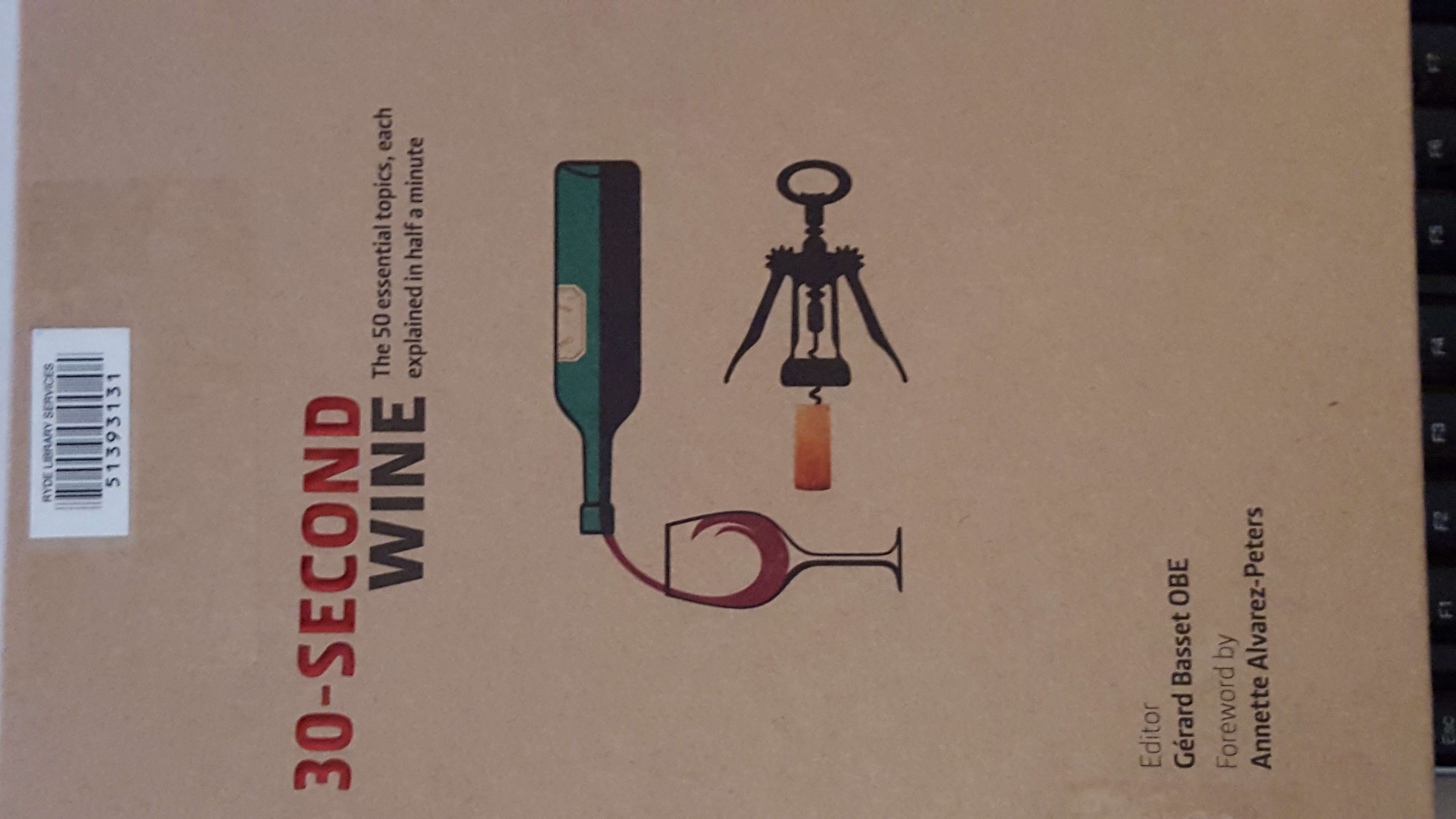 30-Second Wine: The 50 Essential Topics, Each Explained In Half A ...