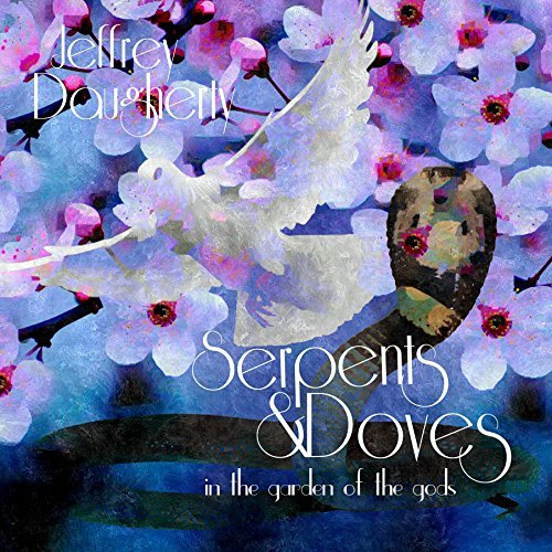 Serpents & Doves In the Garden of the Gods: The True Untold Story of ...