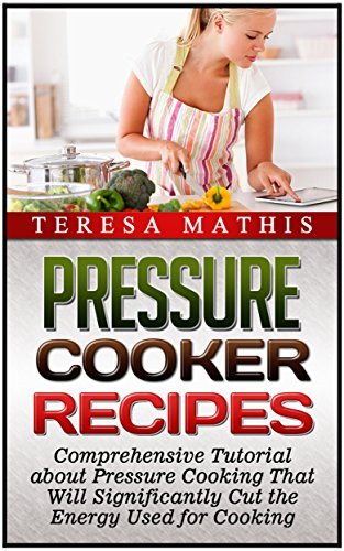 Pressure Cooker Recipes: Over 48 Delicious and Healthy Recipes For You ...