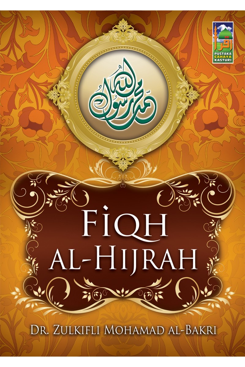 Fiqh al-Hijrah by Zulkifli Mohamad Al-Bakri | Goodreads