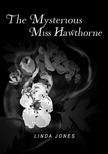 The Mysterious Miss Hawthorne by Linda Jones | Goodreads