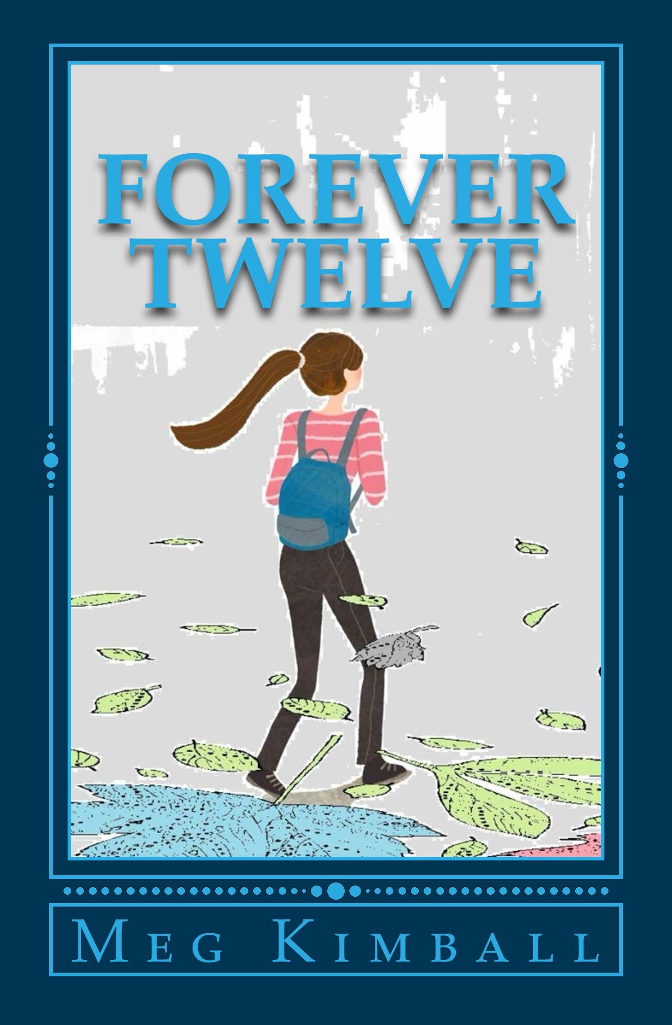 Forever Twelve by Meg Kimball | Goodreads