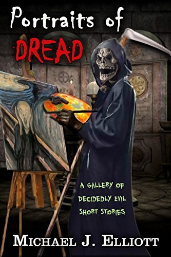 Portraits Of Dread: A Gallery Of Decidedly Evil Short Stories. by ...