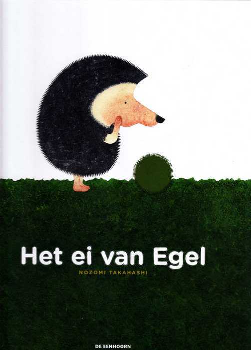 Het Ei van Egel by Nozomi Takahashi | Goodreads