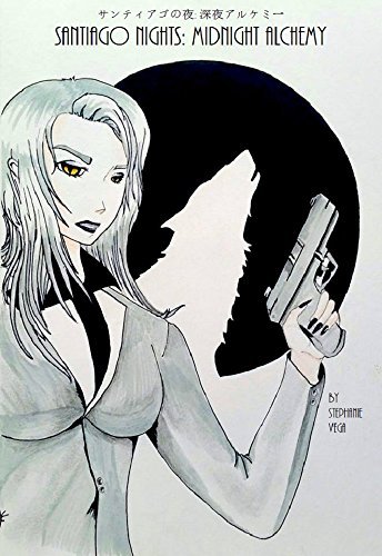 Santiago Nights: Midnight Alchemy by Stephanie Vega | Goodreads