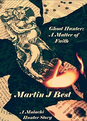 Ghost Hunter I: A Matter of Faith by Martin J. Best | Goodreads
