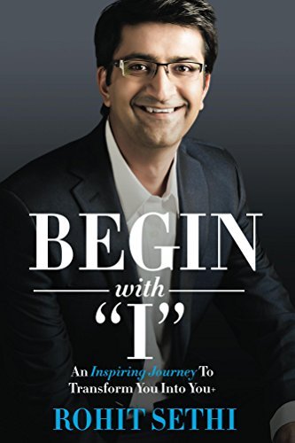 Begin with "I" by Rohit Sethi | Goodreads