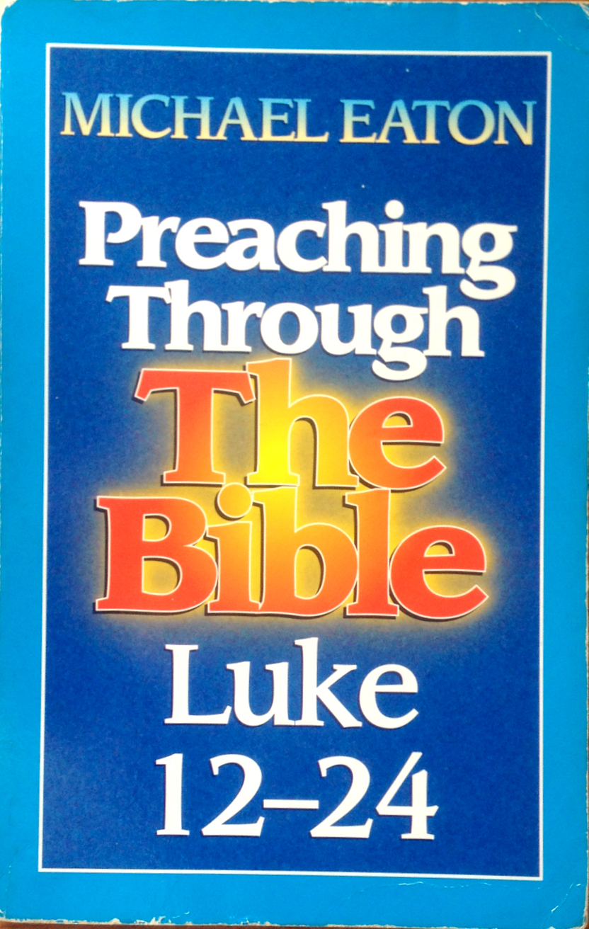 luke-2-24-preaching-through-the-bible-by-michael-eaton-goodreads