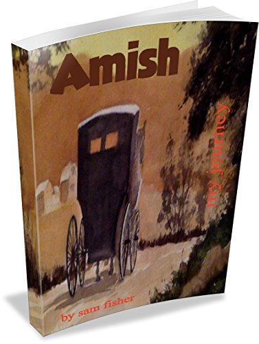 Amish: My Journey by Sam Fisher | Goodreads