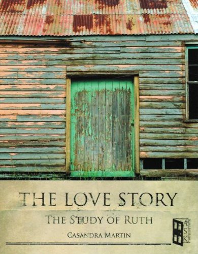The Love Story - The Study of Ruth by Casandra Martin | Goodreads
