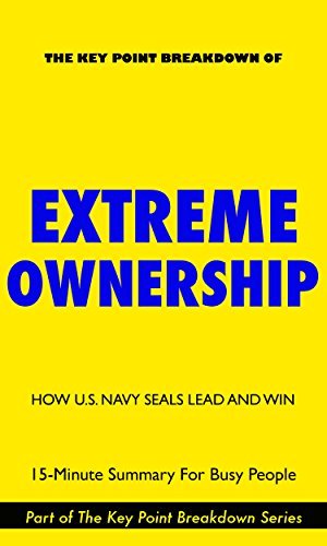Extreme Ownership: How US Navy SEALs Lead and Win by Jocko Willink and ...