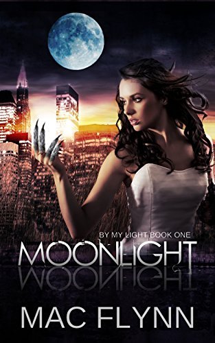 Moonlight (By My Light, #1) by Mac Flynn | Goodreads
