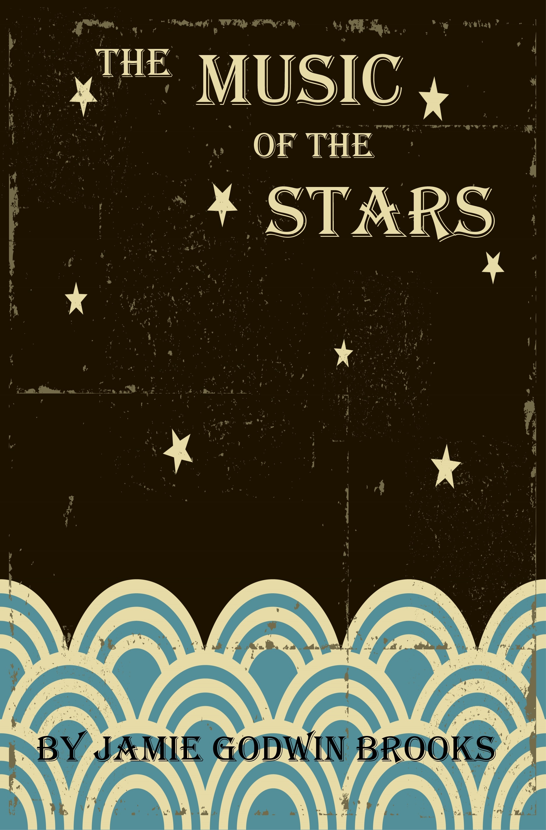 The Music of the Stars by Jamie Godwin Brooks | Goodreads