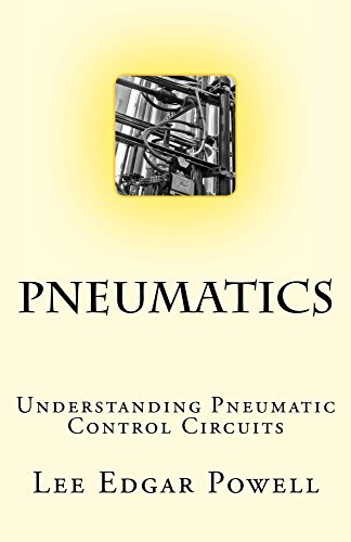 Pneumatics: Understanding Pneumatic Control Circuits by Lee Edgar ...
