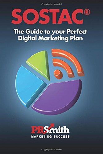 SOSTAC(r) Guide To Your Perfect Digital Marketing PLan: save time save money with a crystal ...