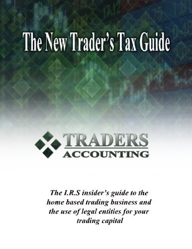The New Traders's Tax Guide: The I.R.S insider's guide to the home ...