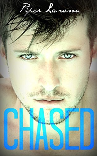 Chased (Chased, #1) by Piper Lawson | Goodreads