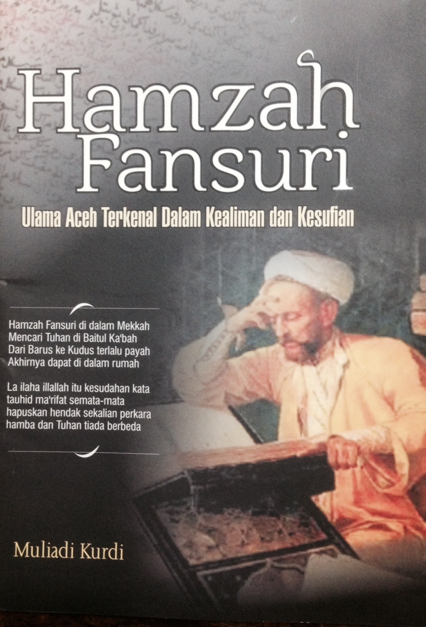 Hamzah Fansuri: Ulama Aceh Terkenal dalam Kealiman dan Kesufian by ...