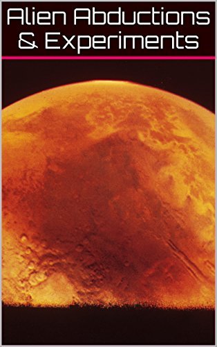 Alien Abductions & Experiments by Jeffrey Jeschke | Goodreads