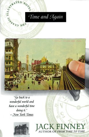 Time and Again (The Classic Illustrated Novel) by Jack Finney | Goodreads