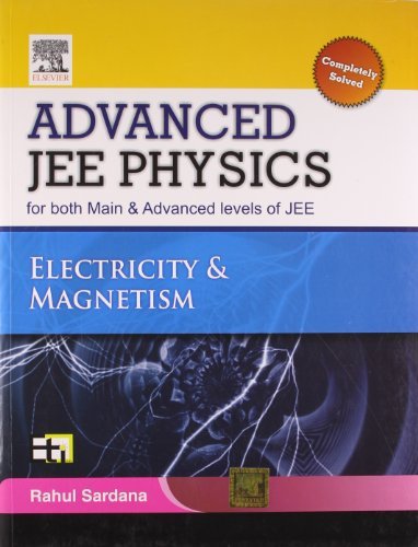 Advanced Jee Physics: Electricity And Magnetism by Rahul Sardana ...