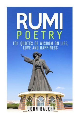 Rumi Poetry (Rumi Poetry, Sufism and Love Poems Series) by John Balkh ...