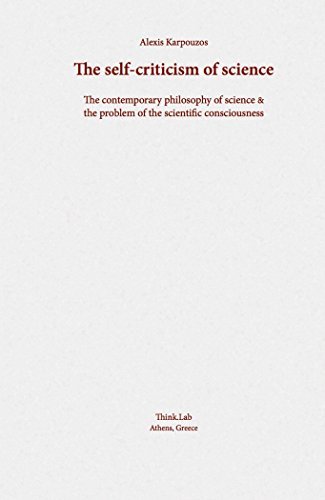 The self-criticism of science: The contemporary philosophy of science ...