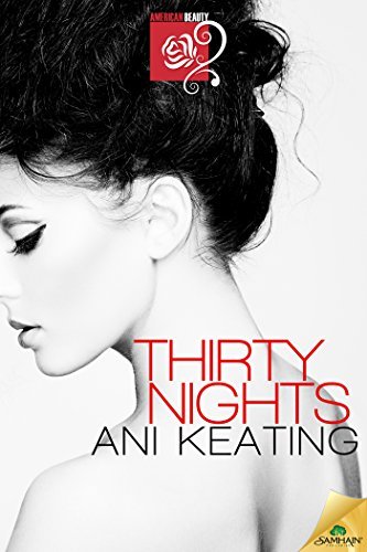 Thirty Nights (American Beauty, #1) by Ani Keating | Goodreads