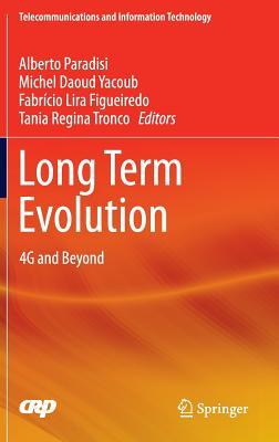 Long Term Evolution: 4G and Beyond by Alberto Paradisi | Goodreads