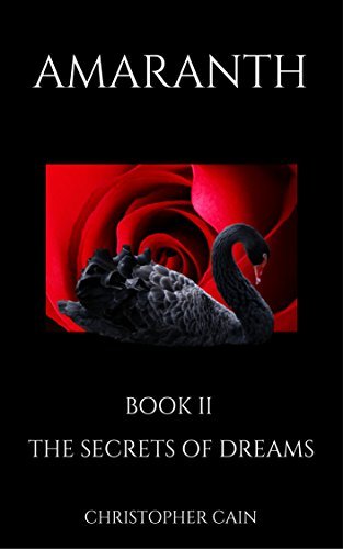 AMARANTH: THE SECRETS OF DREAMS by Christopher Cain | Goodreads