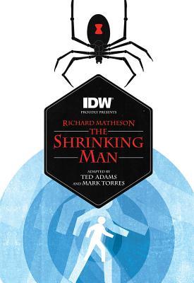 The Shrinking Man (Richard Matheson's The Shrinking Man) by Ted Adams ...