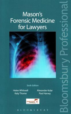 Mason's Forensic Medicine for Lawyers by Helen L. Whitwell | Goodreads