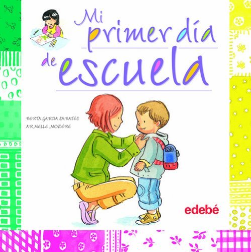El primer día de escuela by Berta Garcia Sabates | Goodreads