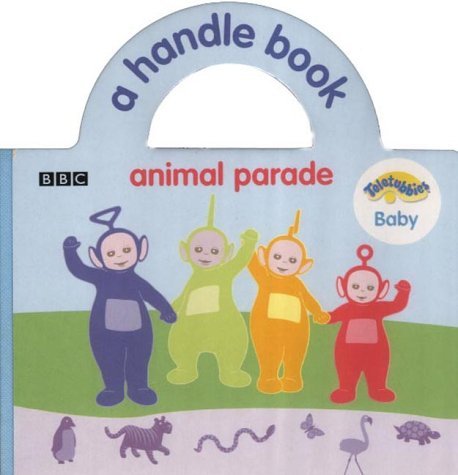 Teletubbies Baby: Animal Parade by Andrew Davenport | Goodreads